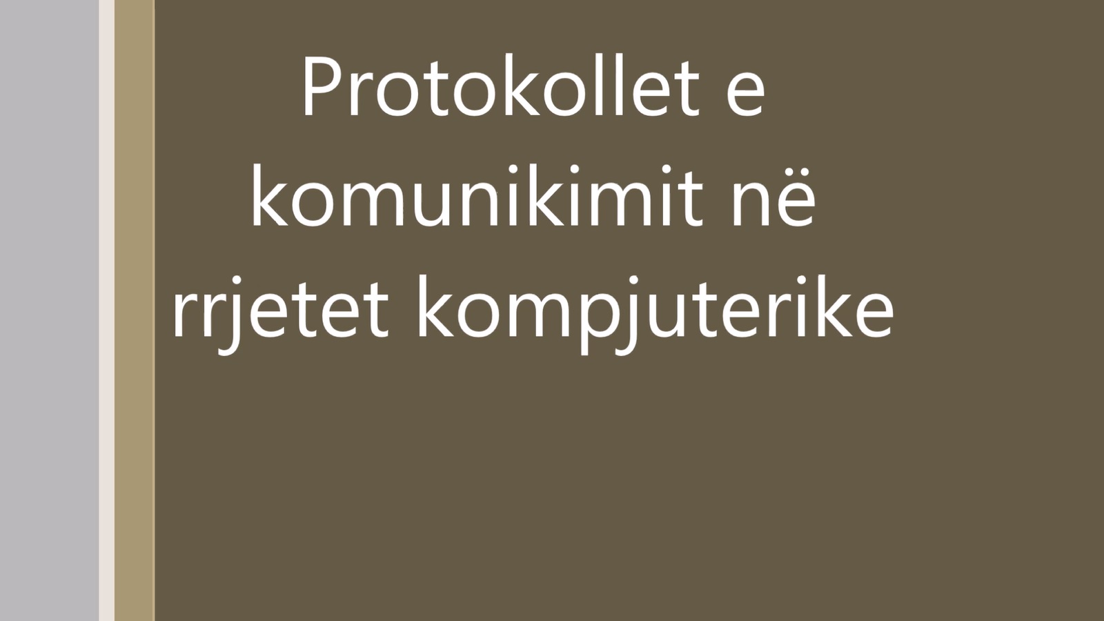 Mësimi 5: Protokollet e komunikimit në rrjetet kompjuterike – Dautti